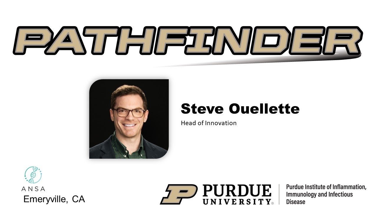 PATHFINDER - Steve Ouellette, PhD, Head of Innovation, Ansa ...