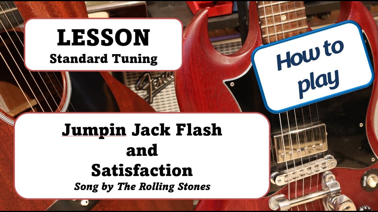 Learn How To Play “Jumpin Jack Flash”-“Satisfaction” by The Rolling ...