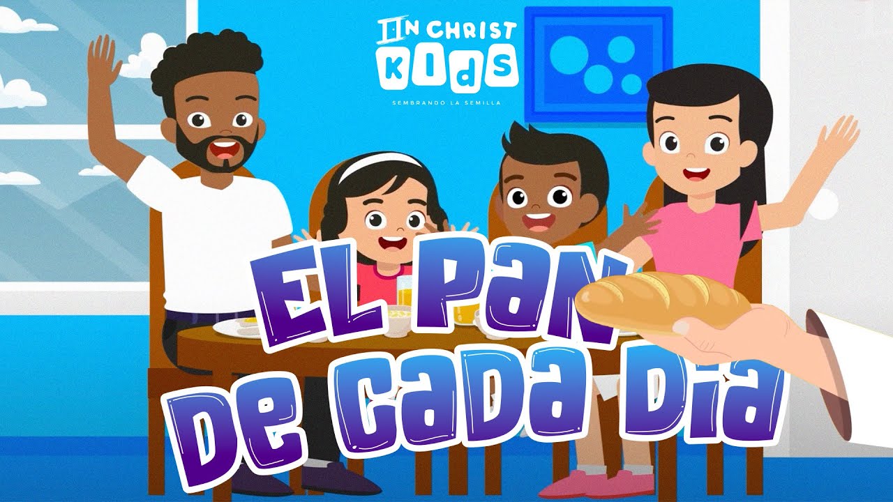 El Pan de cada Dia🥖 Canciones Infantiles😄 In Christ Kids🐑 (Video ...