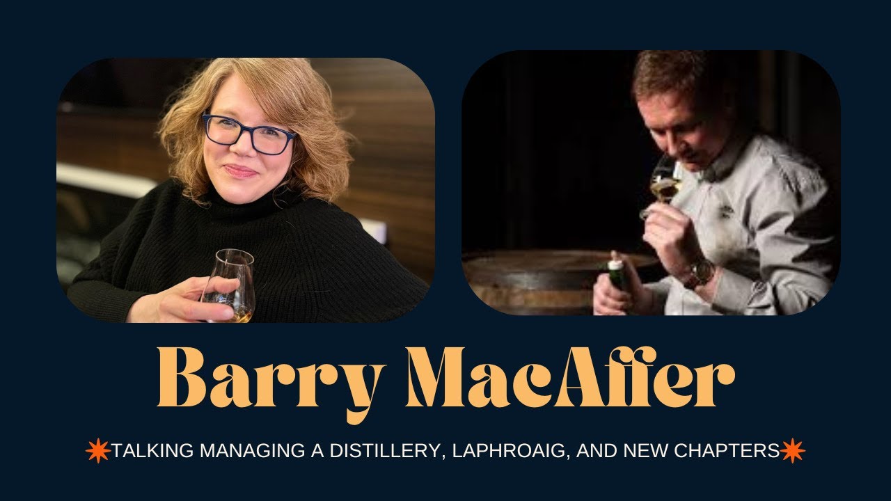 Behind the Scenes with Barry MacAffer: Laphroaig’s Legacy and Whisky ...