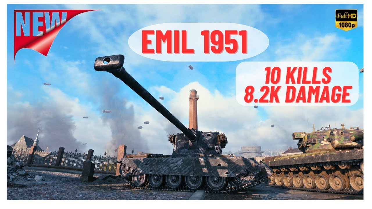 WOT - EMIL 1951 10 KILLS 8.2K DAMAGE ACE TANKER - World Of Tanks - YouTube
