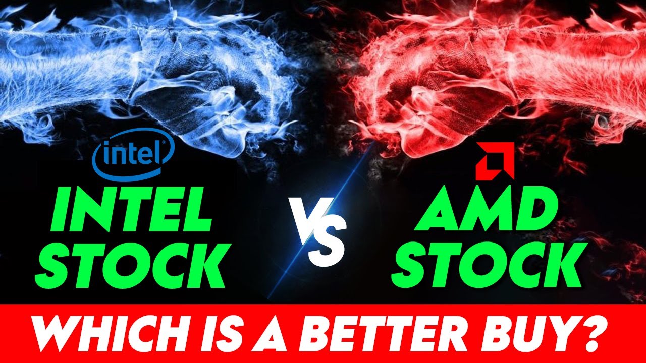 Intel vs AMD Stock - Which is the Better BUY ? (2022) - YouTube