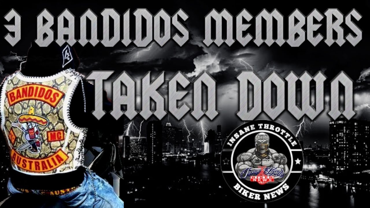 THREE MEMBERS OF BANDIDOS MC TAKEN DOWN - YouTube