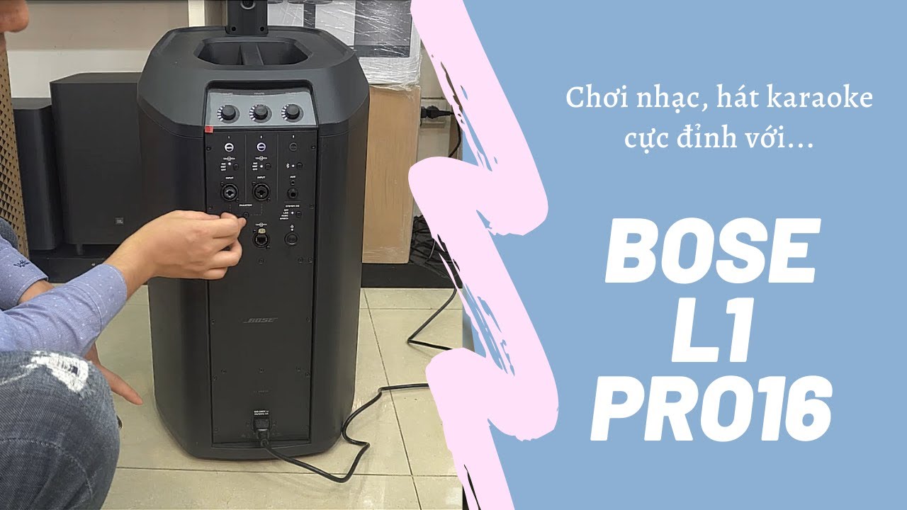 Loa Bose L1 Pro16 | Sự Khác Biệt Giữa Pro 16 Và Pro 8 - Test Nhạc và ...