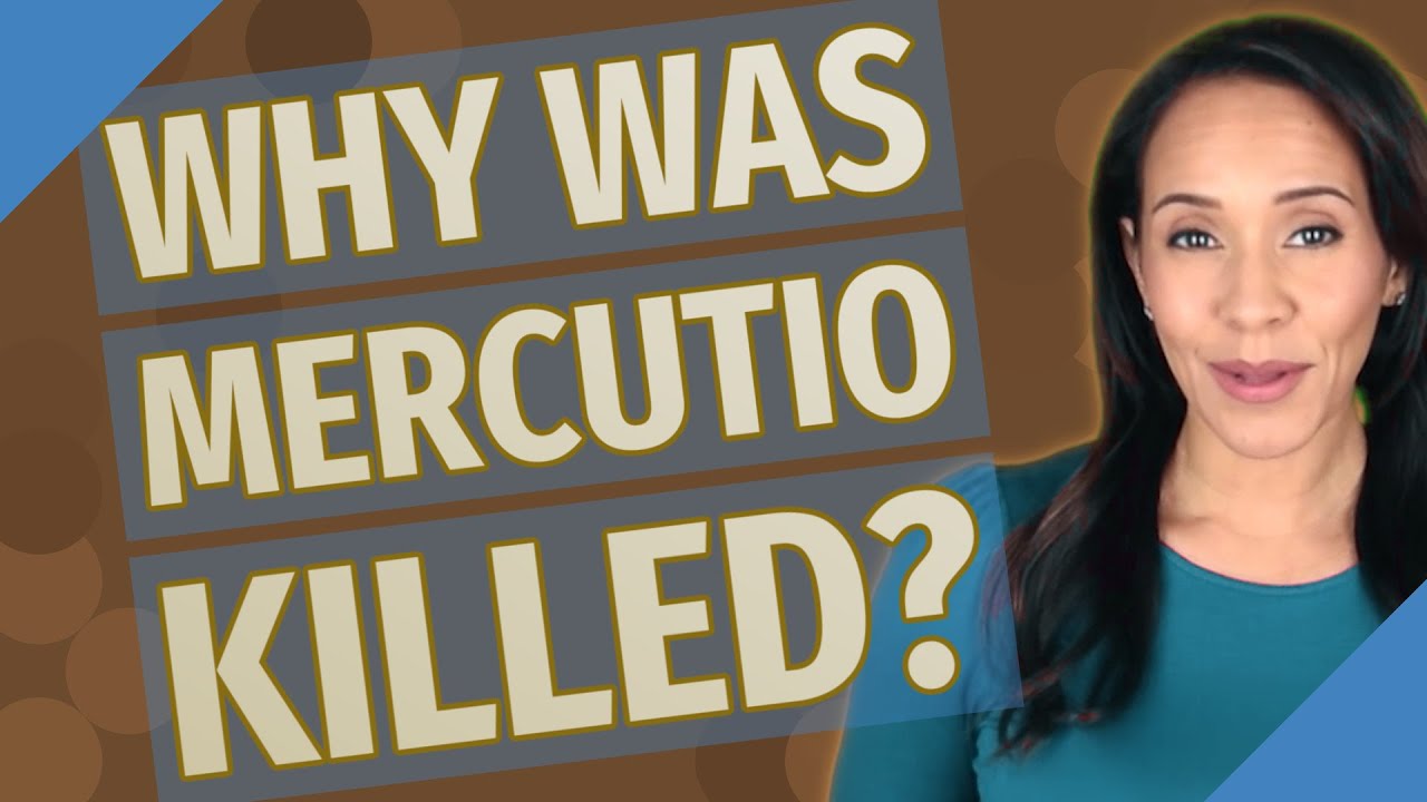 Why was Mercutio killed? - YouTube