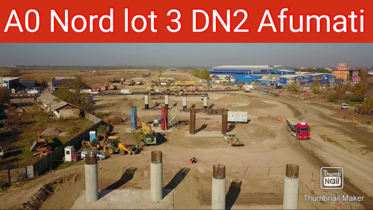 07 NOI 2024 Autostrada A0 nord lot 3 DN2 Afumati CCECC. - YouTube