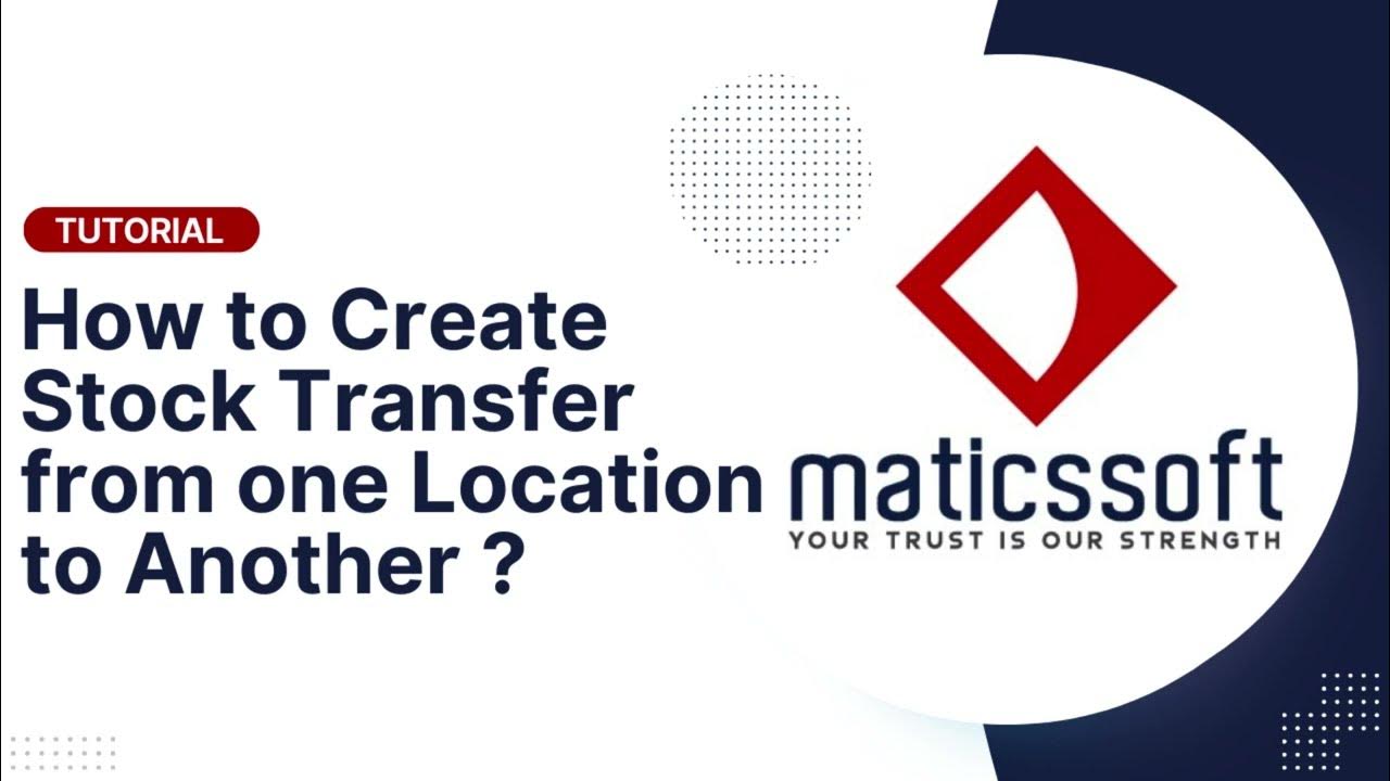 Tutorial on "How to Create Stock Transfer from one Location to another ...