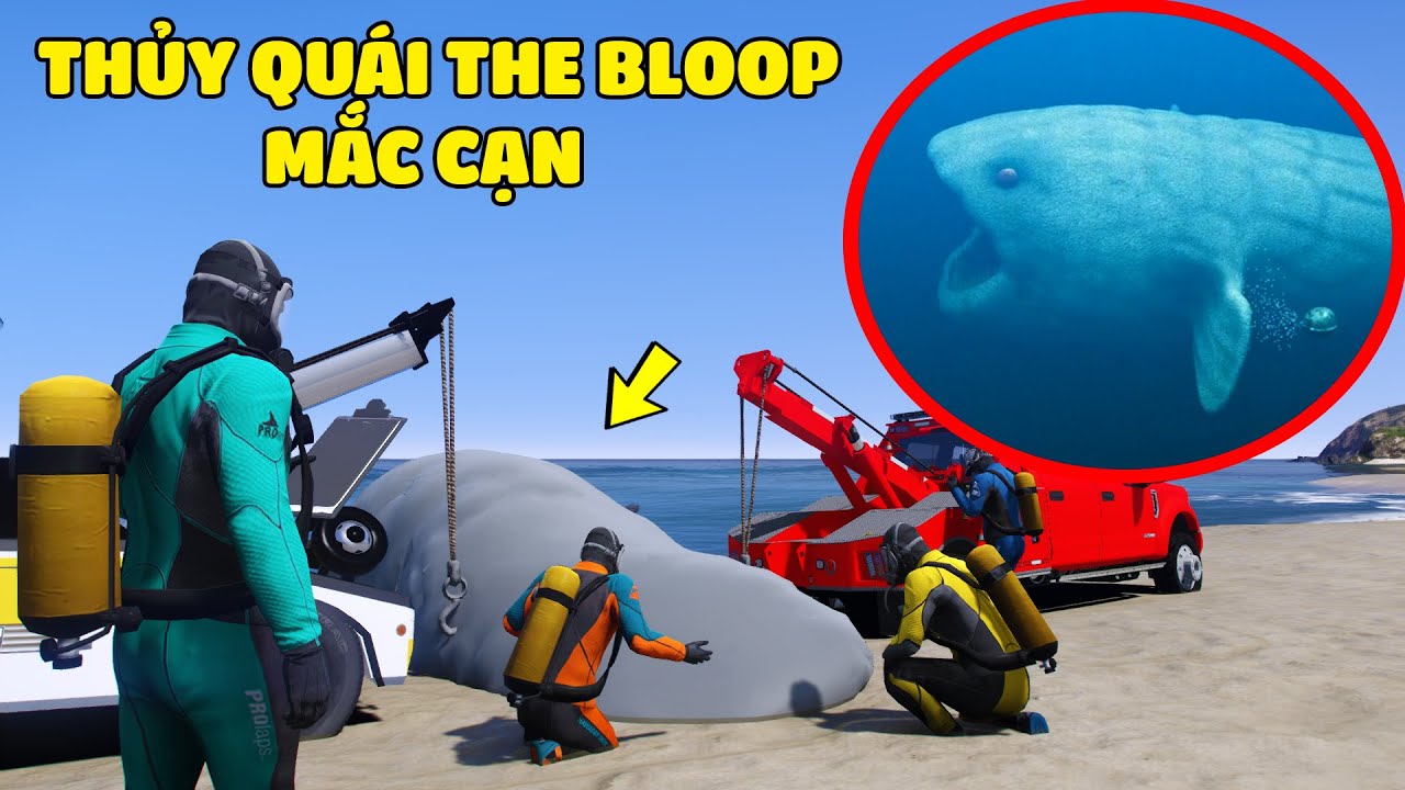 GTA 5 Đột Nhập Khu Vực 13 Trộm Thủy Quái THE BLOOP Bị Mắc Cạn Gần Bờ Và ...