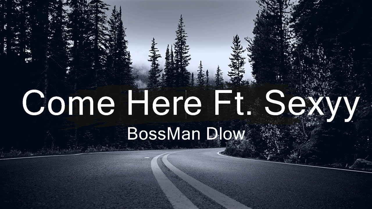 BossMan Dlow - Come Here Ft. Sexyy Red | Music Princess - YouTube