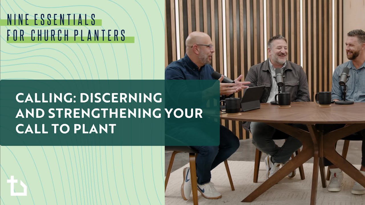 Calling: Discerning and Strengthening Your Call to Plant | 9 Essentials ...