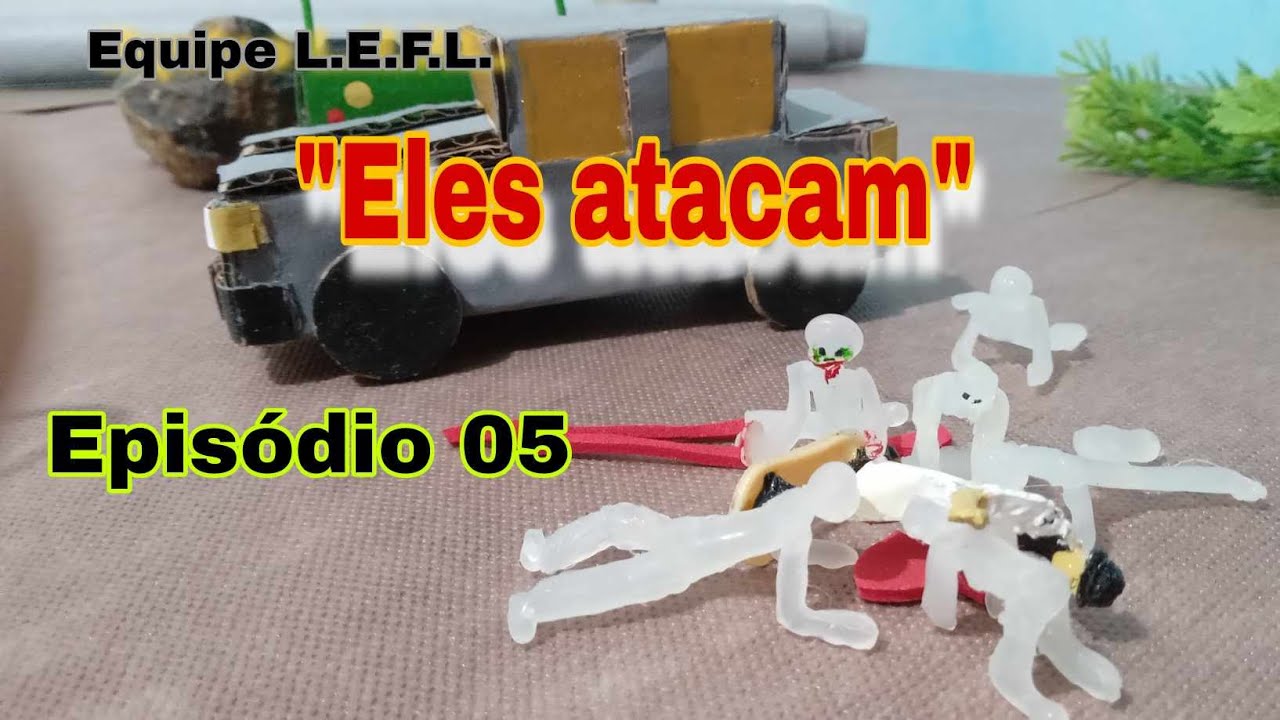 Equipe L.E.F.L. - "Eles atacam" EPISÓDIO 05 / Zombie attack ep. 05 (stop motion) - YouTube