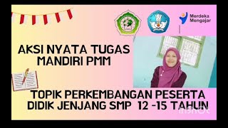 Aksi Nyata Pmm Tahap Perkembangan Peserta Didik Jenjang Smp 12 15 Tahun ...