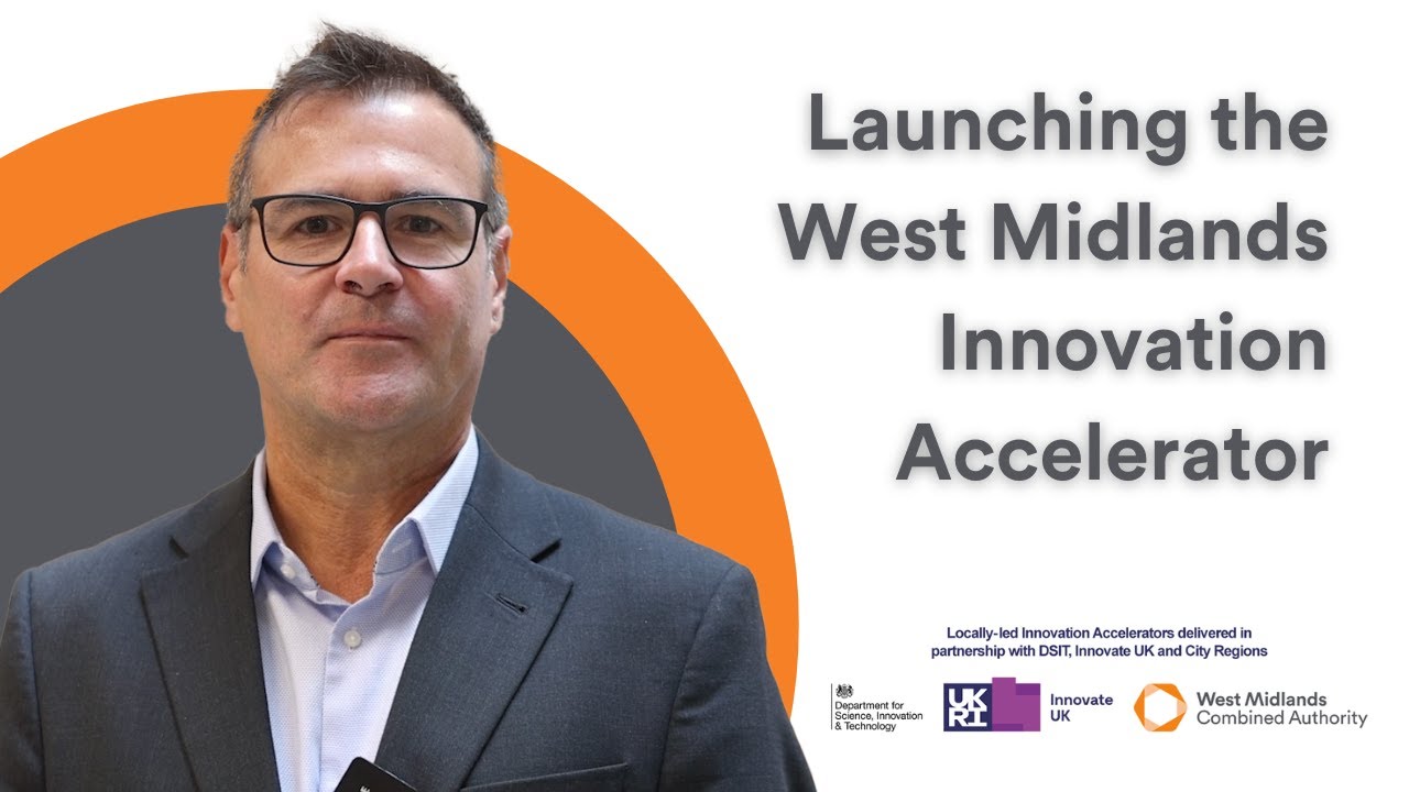 Launching the West Midlands Innovation Accelerator - a new way of ...