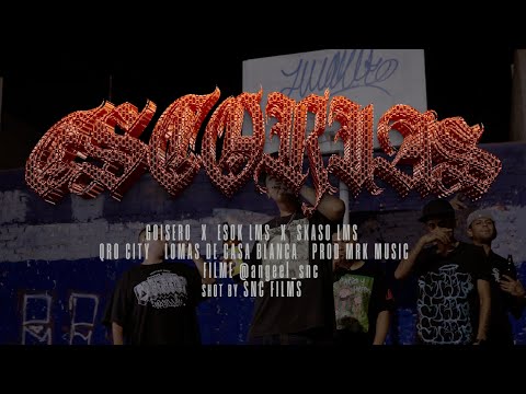 ESCORIAS - Goisero Mrk ft SKASO LMS & ESOKJ LMS (VIDEO OFICIAL) PROD. MRK MUSIC X SHOT SNC FILMS