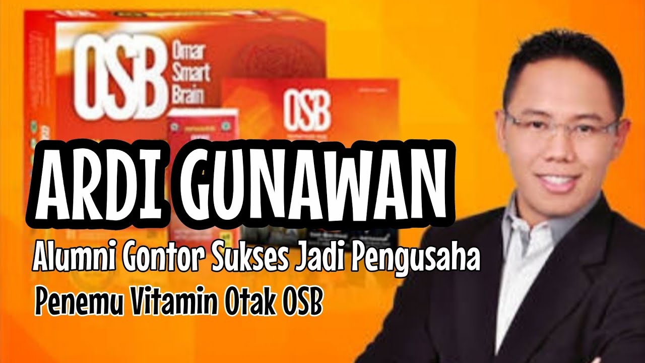 ARDI GUNAWAN, Santri Pengusaha, Owner Vitamin Otak OSB - YouTube
