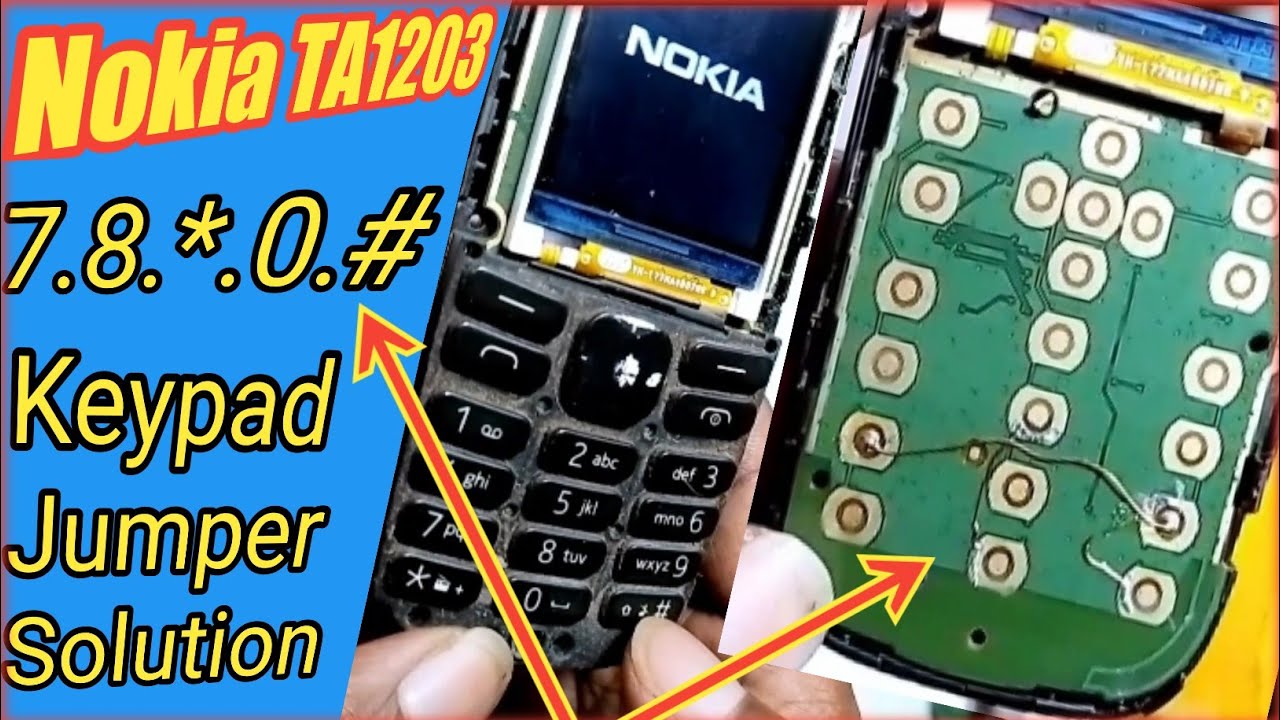 Nokia TA1203 78*0# keypad jumper solution||nokia keypad not working ...