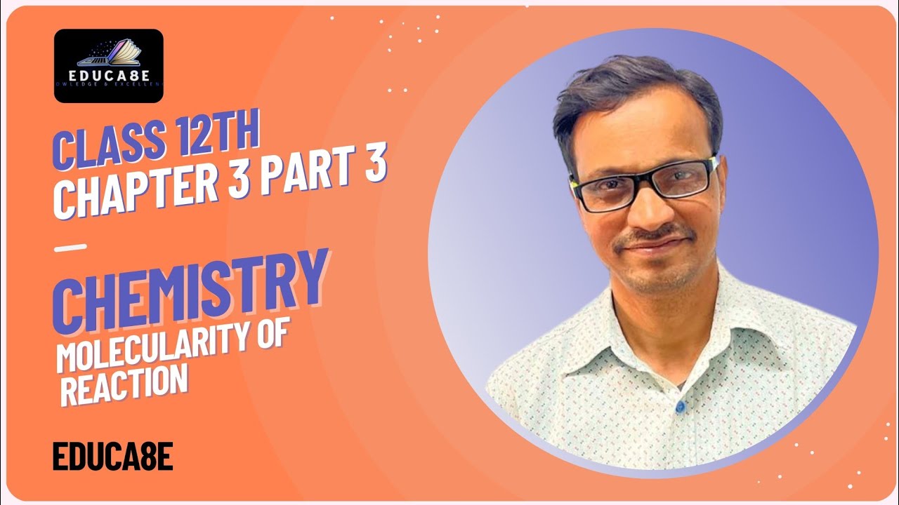 Class 12 Chemistry Chapter 3 | Chemical Kinetics: Molecularity of ...