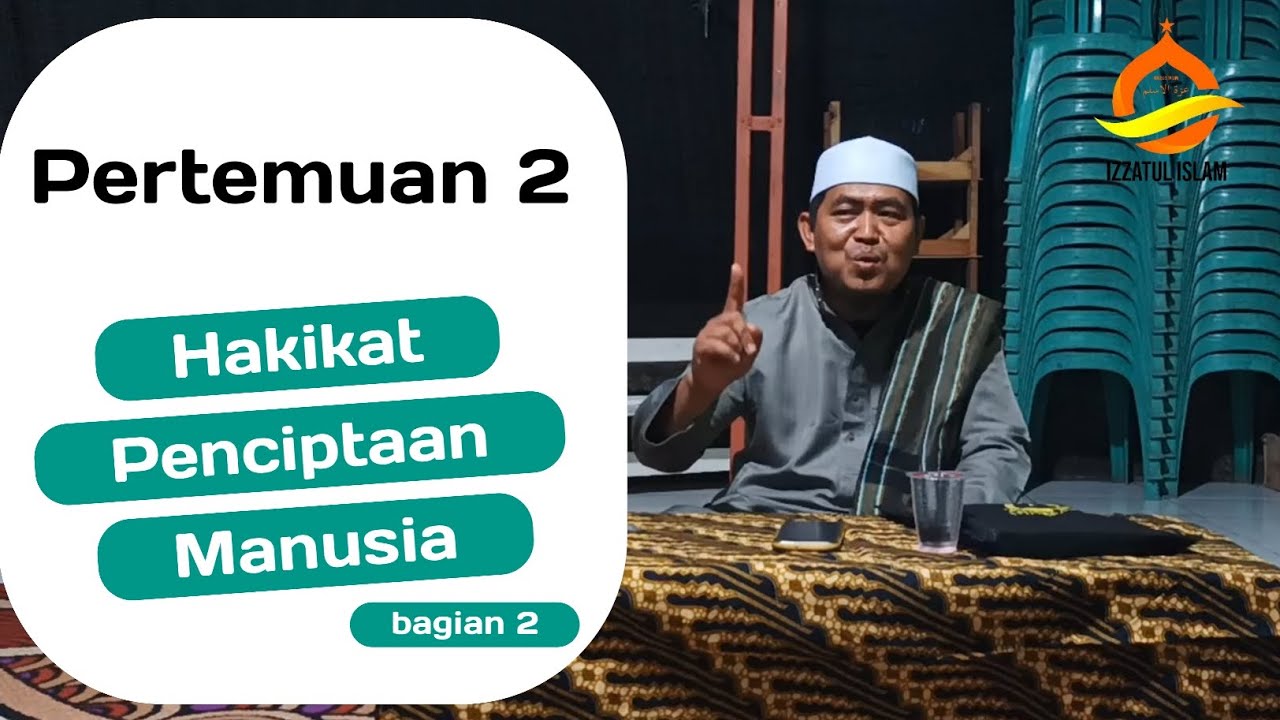 PERTEMUAN #2 || HAKIKAT PENCIPTAAN MANUSIA (KHASIYATUL INSAN ...
