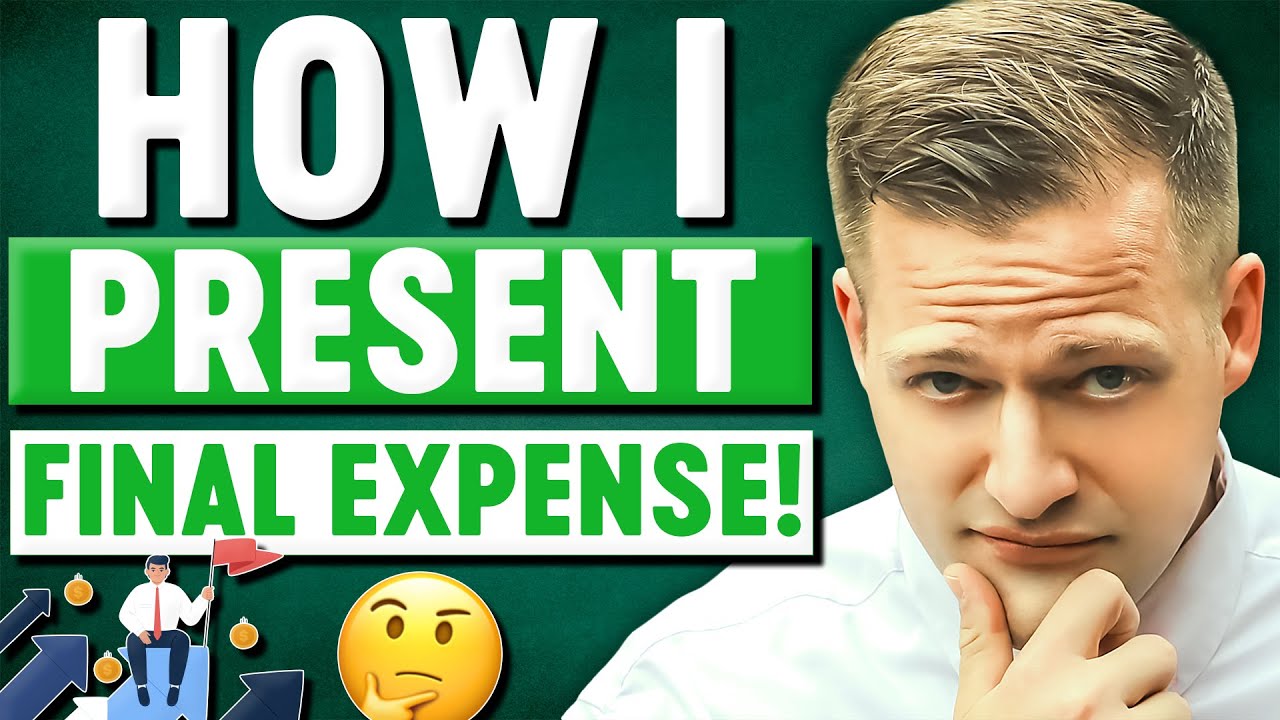 Presenting Final Expense Successfully | Step-By-Step Script - YouTube