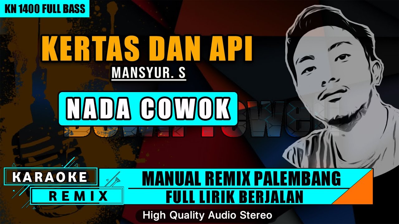KERTAS DAN API - MANSYUR S. || KARAOKE REMIX PALEMBANG - YouTube