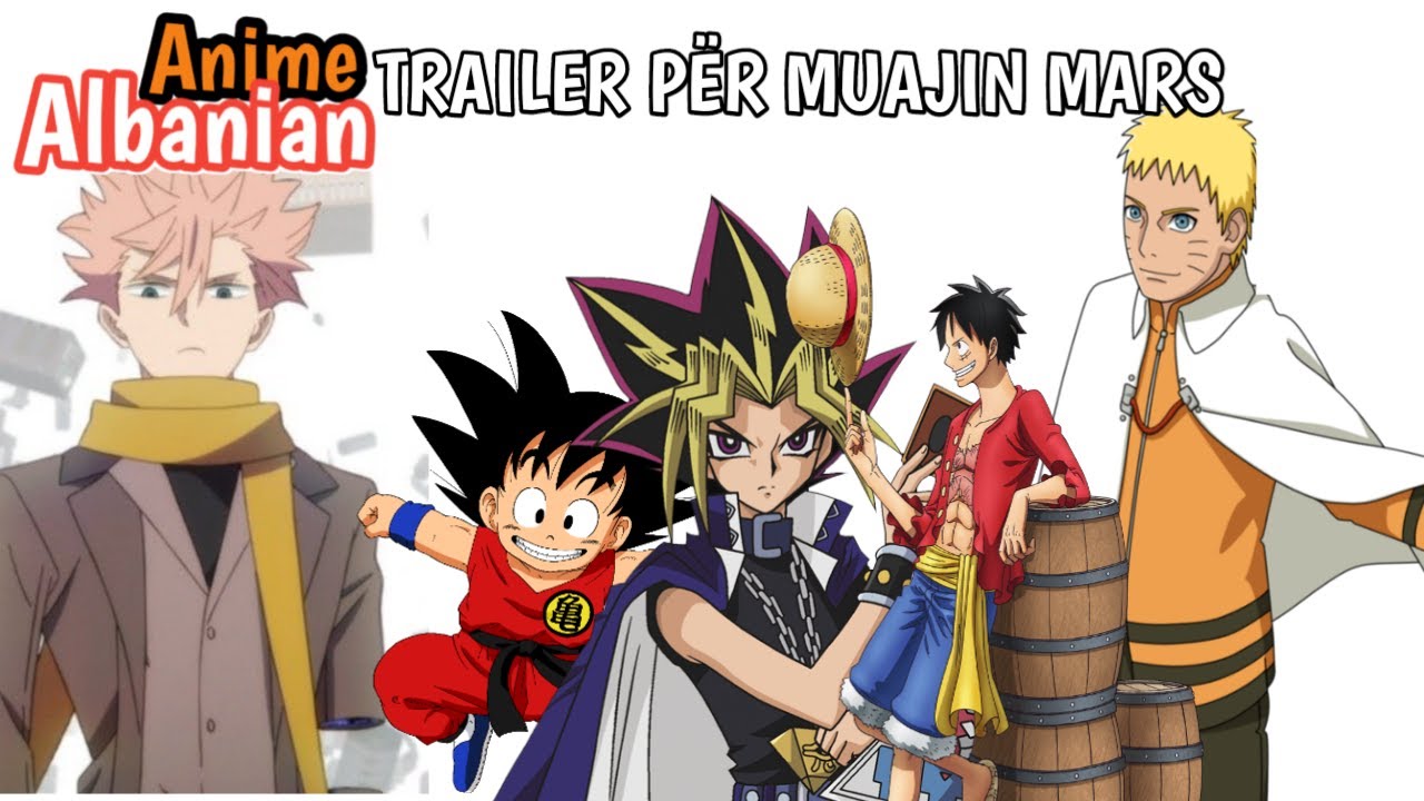 Anime Albanian TRAILER PËR MUAJIN MARS - YouTube