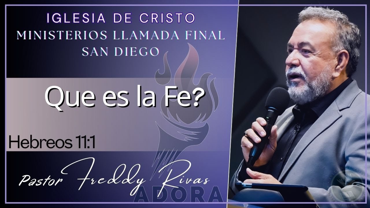 Que es la Fe │Pastor Freddy Rivas │10-25- 24 - YouTube