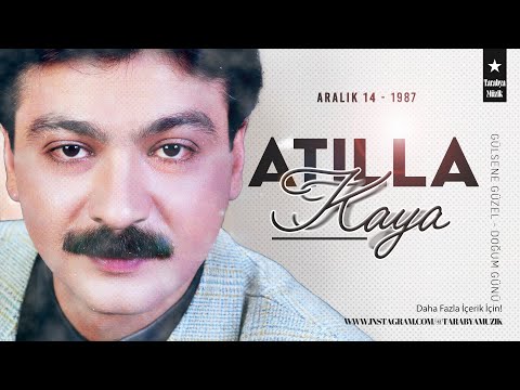 Atilla Kaya - Doğum Günü | Gülsene Güzel - 1987
