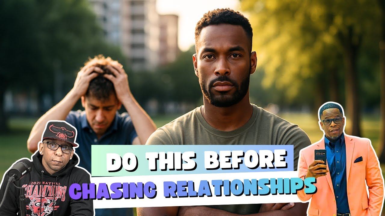 Why Men Must Level Up Before Chasing Relationships - YouTube