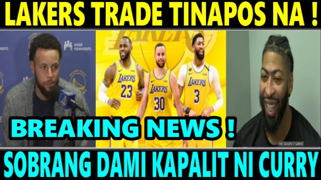 JUST IN: Lakers TRADE OFFICIAL TAPOS AGAD! CURRY SOBRANG DAMING KAPALIT sa TRADE - YouTube