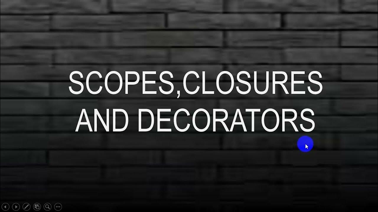 P1 EP93 Introduction of Scope closures and decorators - YouTube
