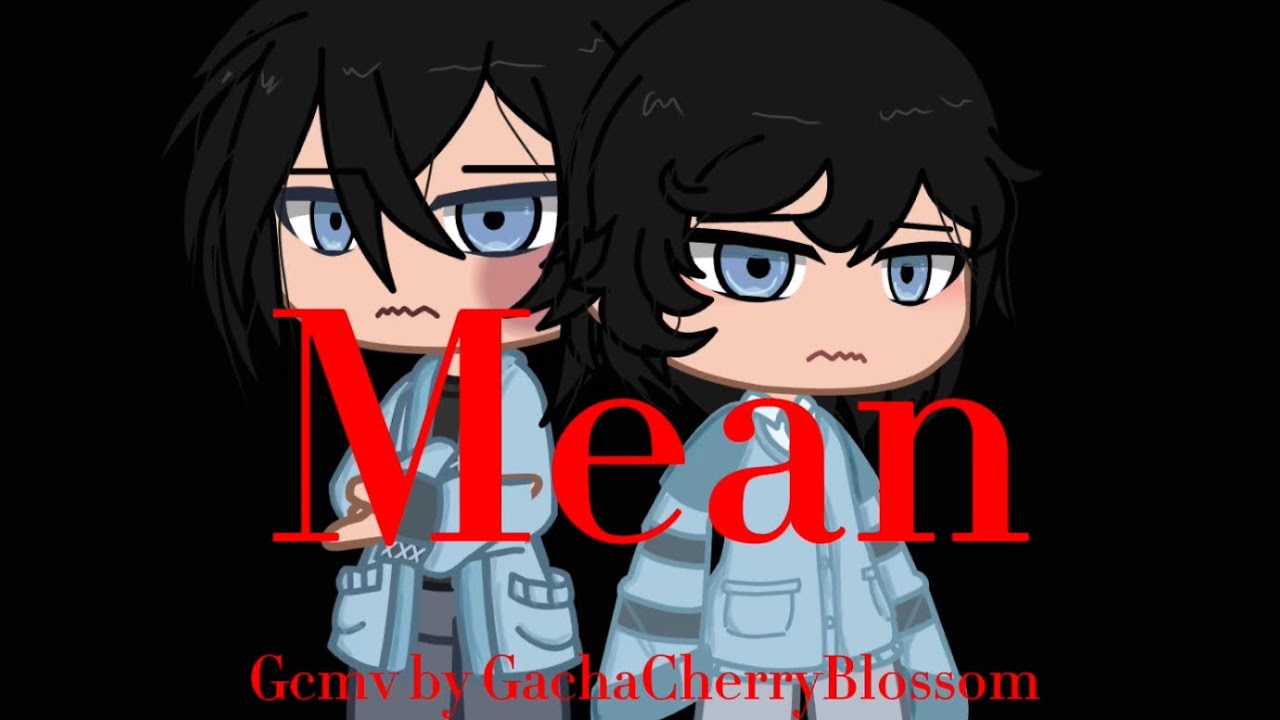 Mean || Gcmv || GachaCherryBlossom - YouTube
