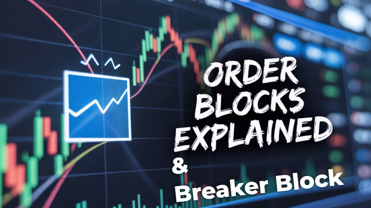 Master Order Blocks & Breaker Blocks – Smart Money Trading Strategy ...