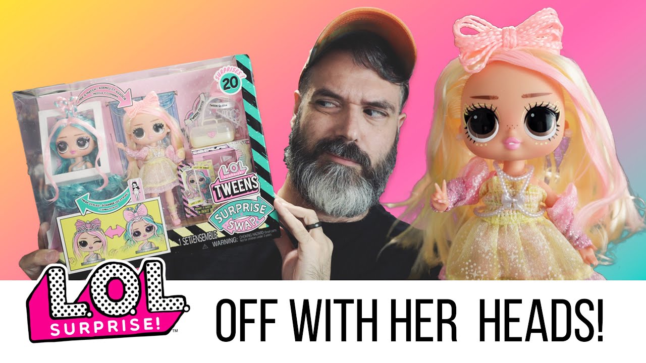 Off with Her Heads! LOL Tweens Surprise Swap - YouTube