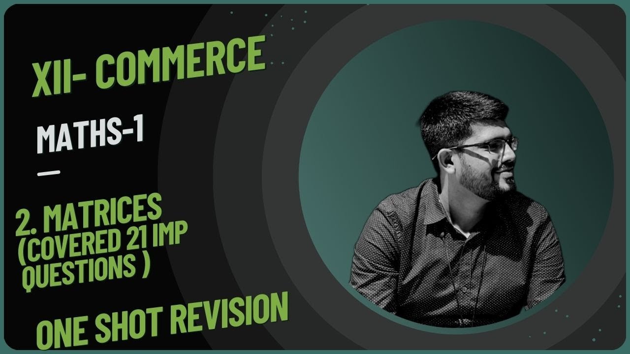 One shot Matrices I Maths 1 Chp 2 I Class 12th Hsc Boards 2024 I ...