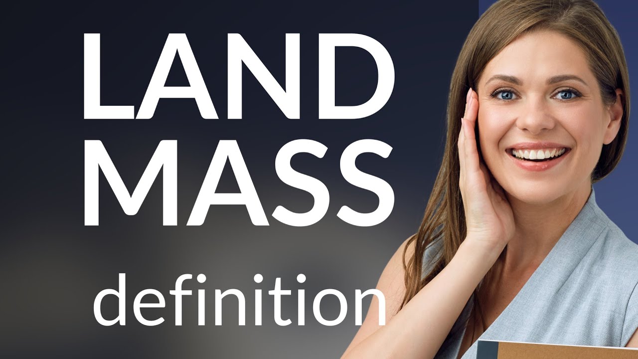 Land mass — what is LAND MASS meaning - YouTube