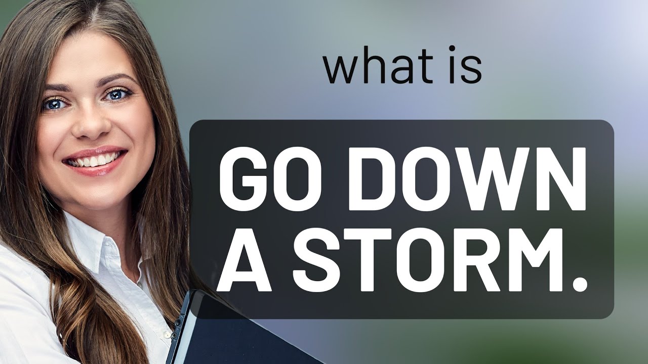 Mastering Idioms: "Go Down a Storm" - YouTube