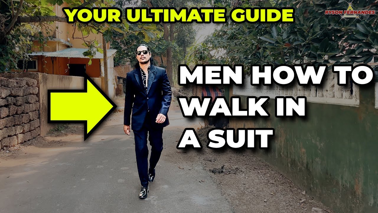 Mastering the Art of Walking in a Suit: Ultimate Tutorial for Men - YouTube