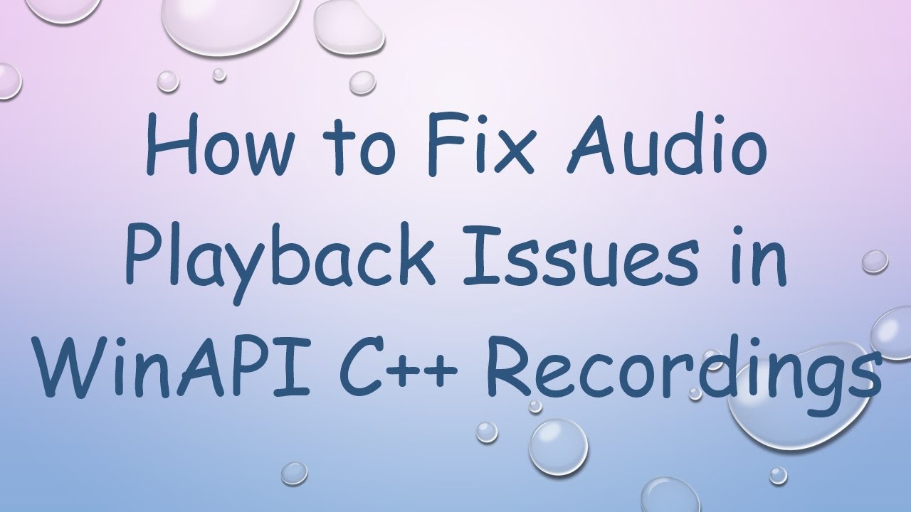 How to Fix Audio Playback Issues in WinAPI C+ + Recordings - YouTube