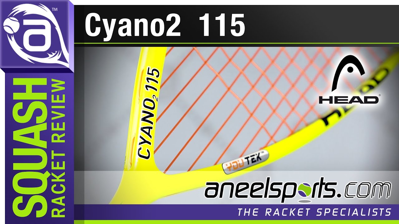 HEAD YouTek Cyano2 115 Squash Racket Review - AneelSports.com - YouTube