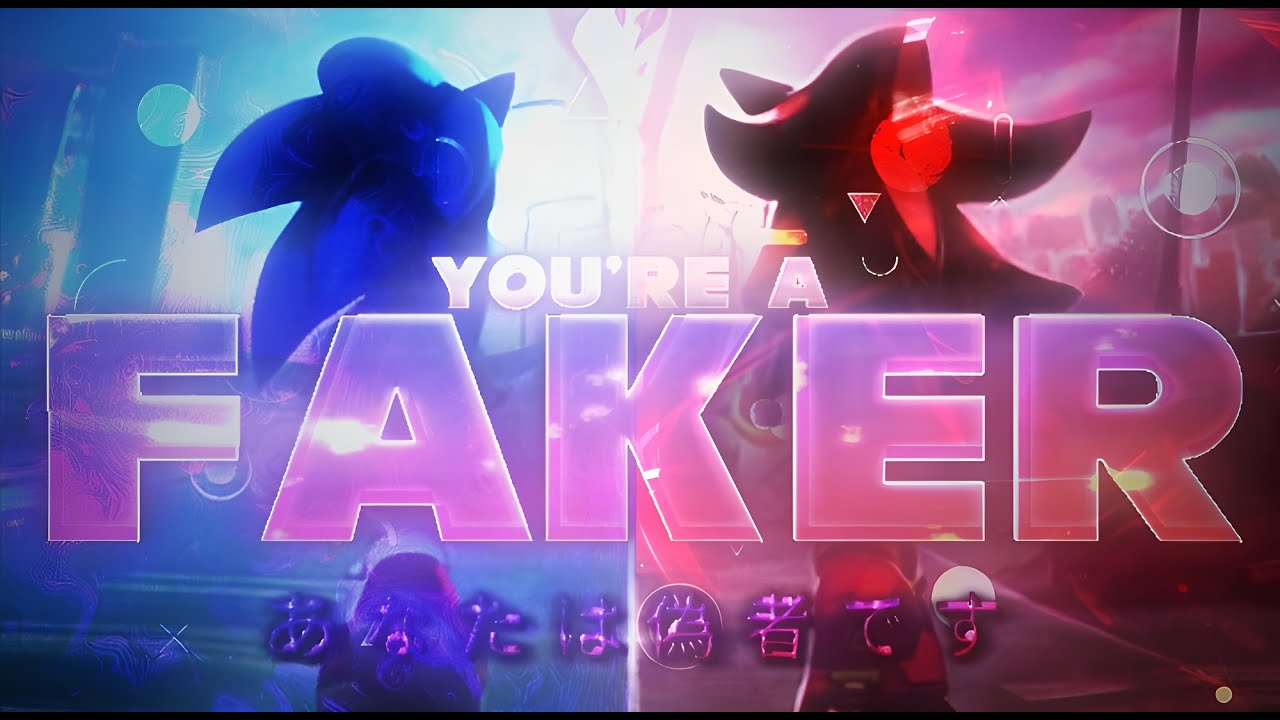 (EDIT) YOU'RE A FAKER SONIC X SHADOW - YouTube