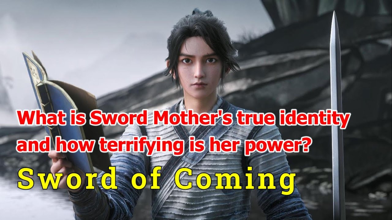 Sword Of Coming: What is Sword Mother's true identity, and how ...