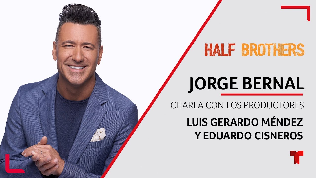 Half Brothers con Jorge Bernal | Telemundo Entretenimiento - YouTube