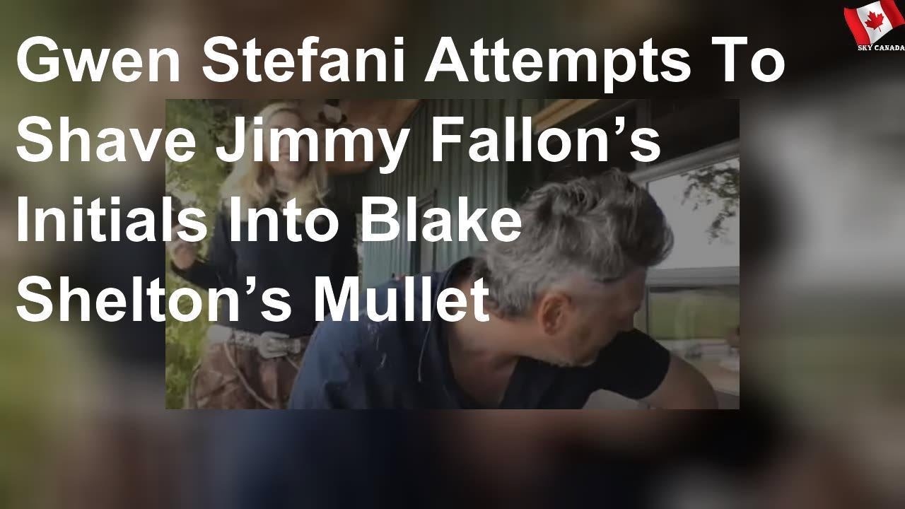 Gwen Stefani Attempts To Shave Jimmy Fallon’s Initials Into Blake ...