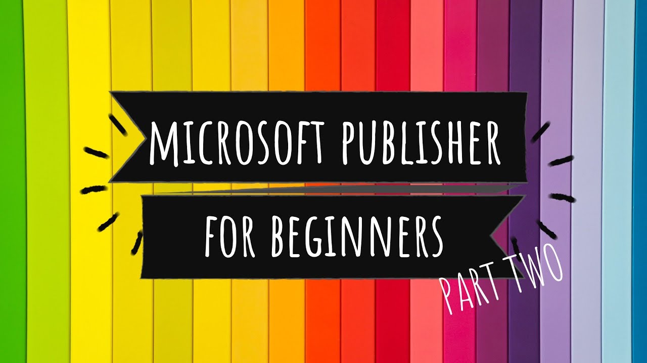 Publisher for Beginners - Part 2 | Technology Education - YouTube