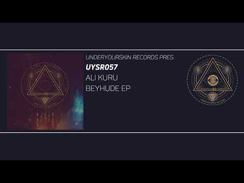 Ali Kuru - Beyhude [UYSR057] #underyourskin #alikuru #beyhude #downtempo #organichouse