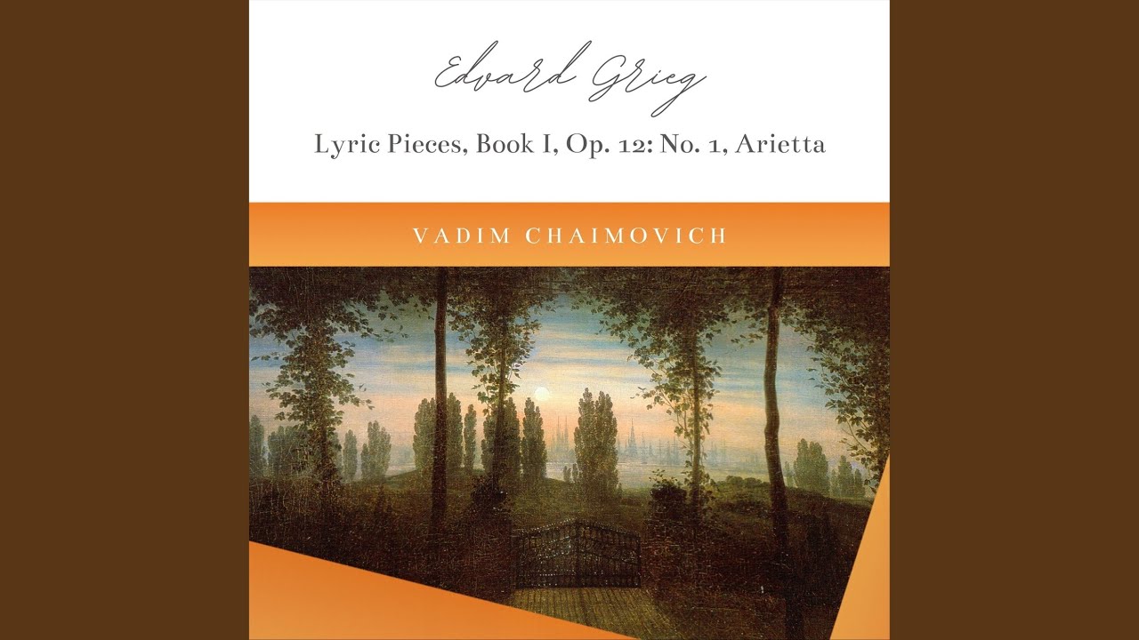 Edvard Grieg: Lyric Pieces, Book I, Op. 12: No. 1, Arietta - YouTube