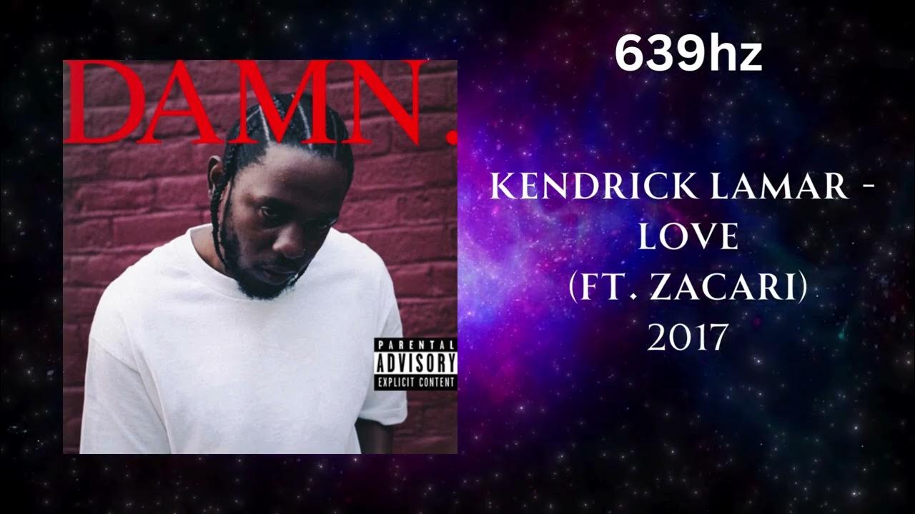 Kendrick Lamar - Love ft. Zacari (639hz) - YouTube