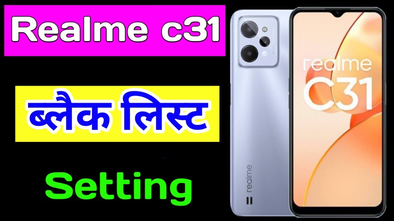 Realme c31 blacklist setting | Realme c31 me number block unblock kaise ...