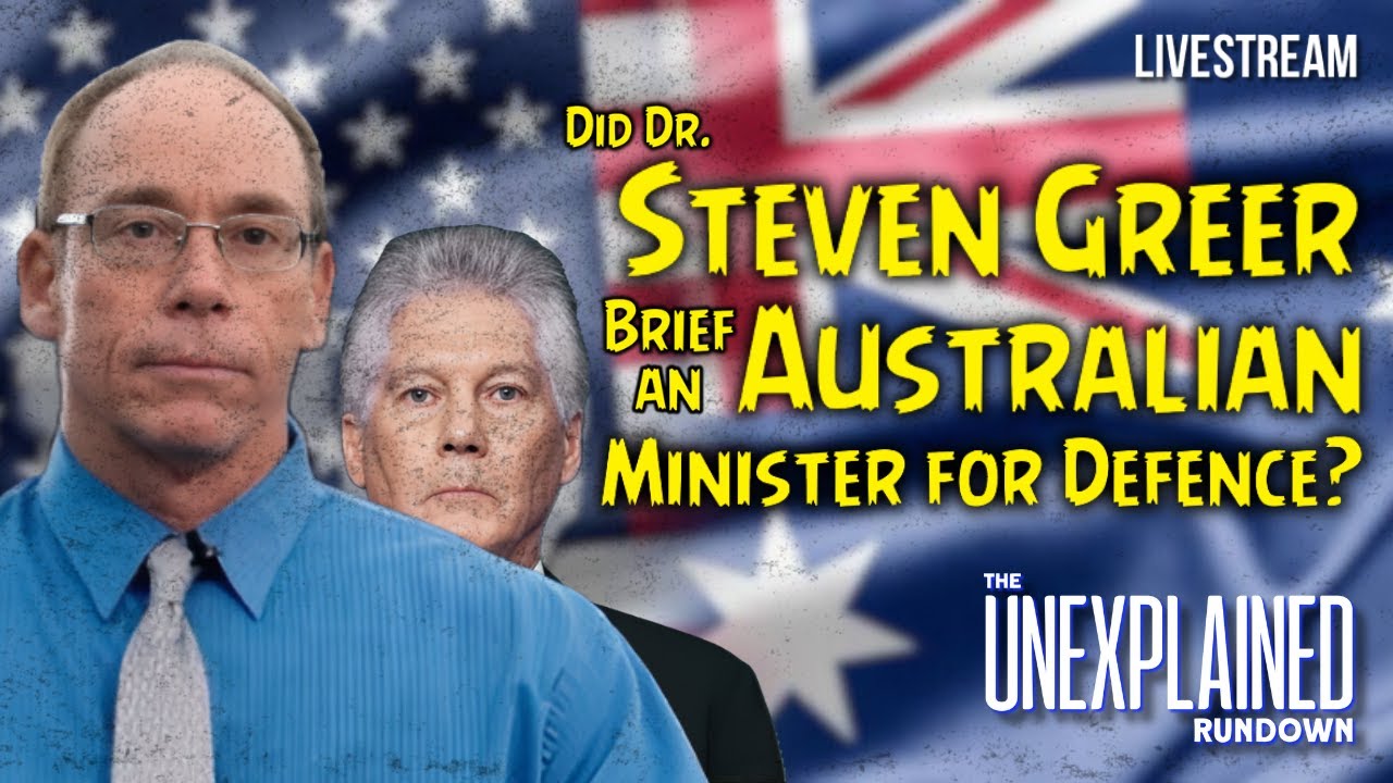 Did Dr. Steven Greer Brief an Australian Minister for Defence on UAP ...