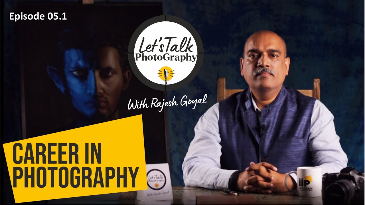 Explore the Vast Career Opportunities in Photography in Let's Talk ...